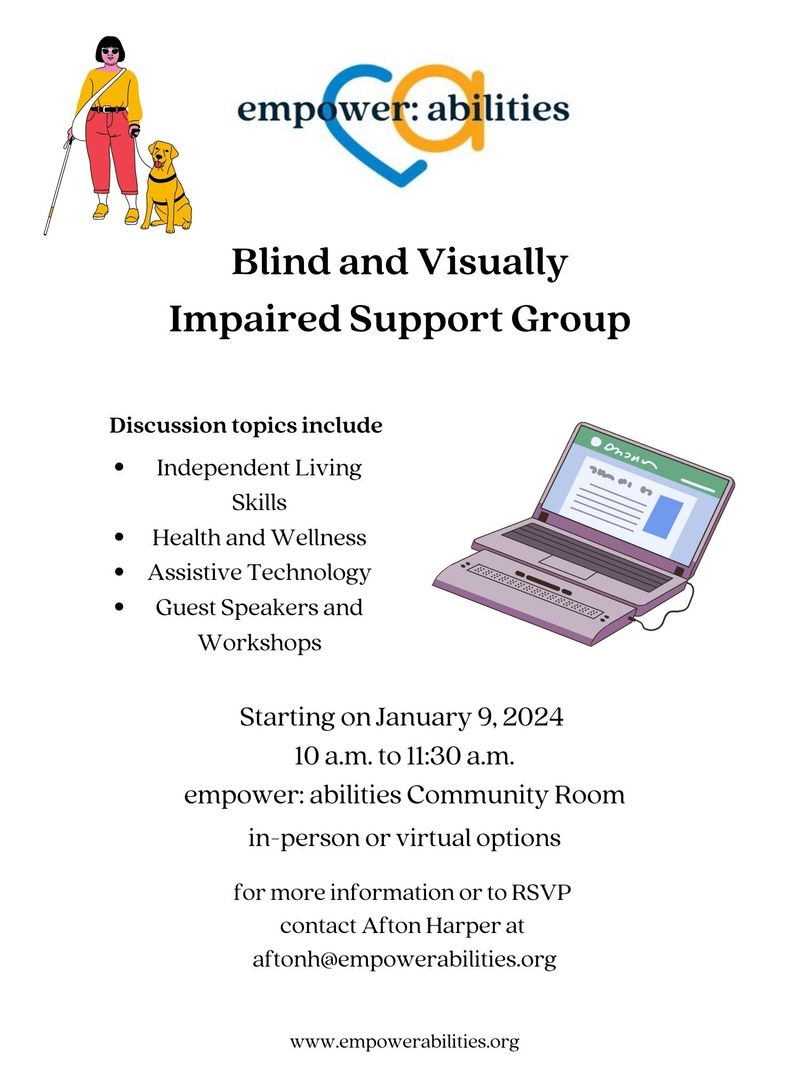 empower: abilities to facilitate monthly support group for those who are blind and visually ...
